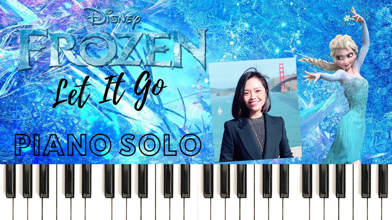 [PIANO COVER] Let It Go (FROZEN OST)- IDINA MENZEL and THE LOPEZ - YouTube