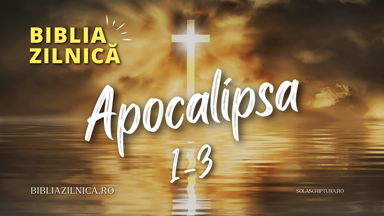 Biblia zilnică - Apocalipsa 1-3 - Biblia audio - YouTube
