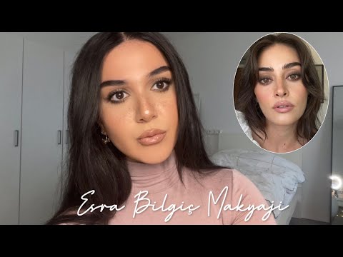 ESRA BİLGİÇ MAKYAJI I Esra Bilgiç Makeup