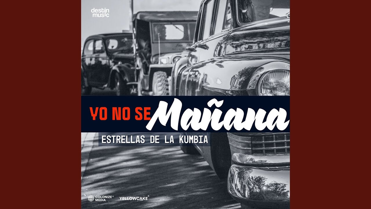 Yo No Se Mañana - YouTube
