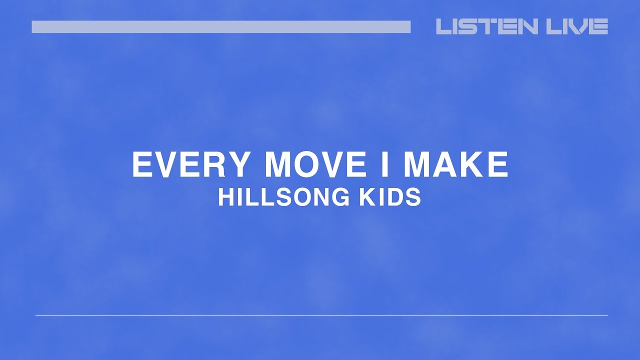 Hillsong Kids - Every Move I Make [Lyric Video]