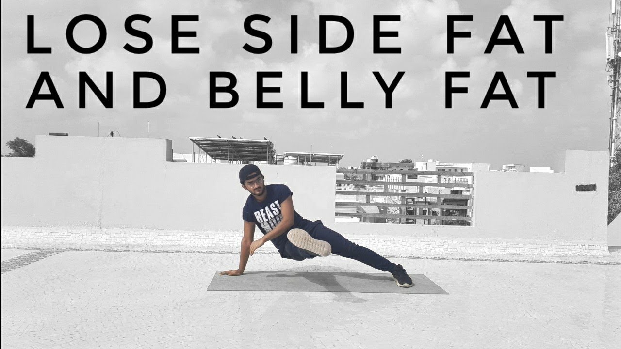LOSE SIDE FAT AND BELLY FAT | FAT TO FIT | - YouTube