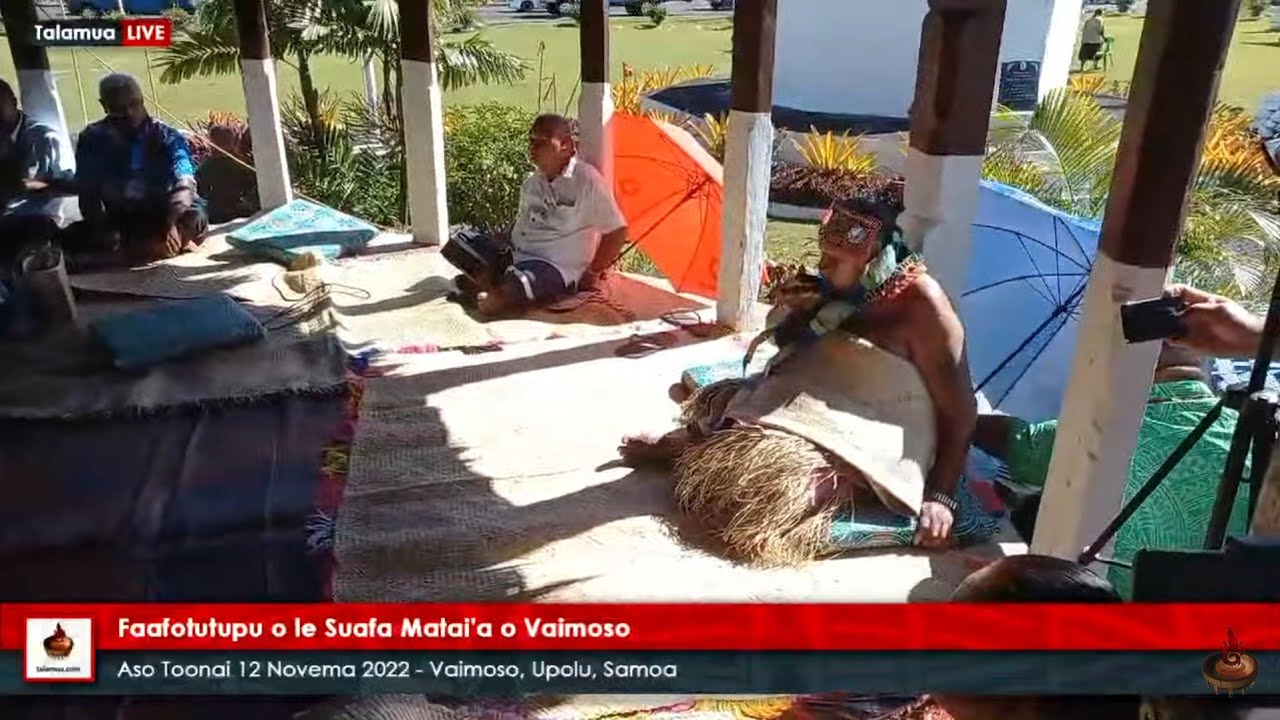 Faafotutupu o le Suafa Matai'a o Vaimoso - Aso Toonai 12 Novema 2022 ...