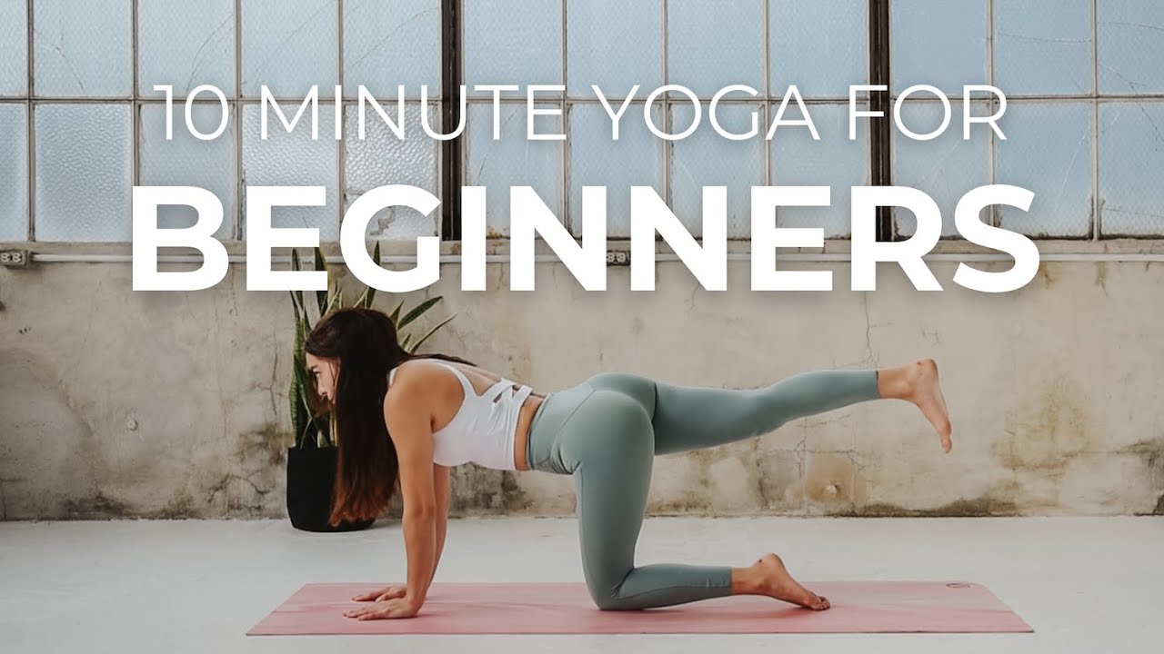 10 Minute Yoga for Absolute Beginners | No Experience Needed | Start ...