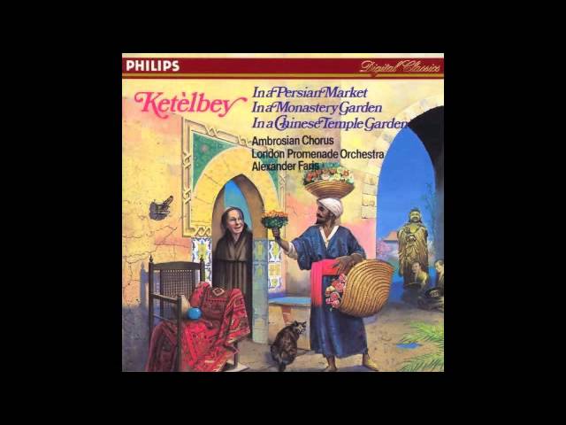 In a Persian Market - Ambrosian Opera Chorus, London Promenade ...