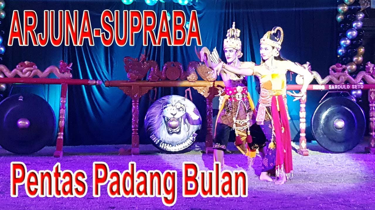PENTAS PADANG BULAN | SENDRATARI ARJUNA SUPRABA DI ARJUNA WIWAHA BATU ...