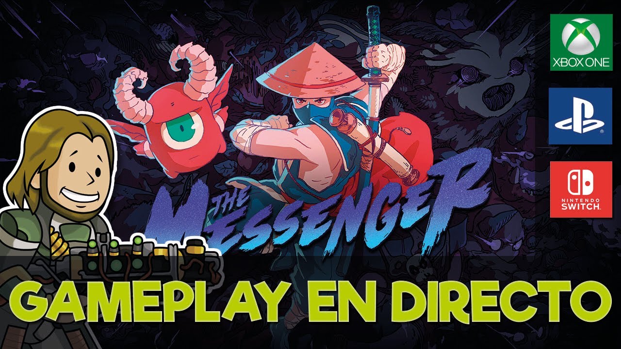 THE MESSENGER - Gameplay en Directo [PS4/XBOX ONE/SWITCH] - YouTube