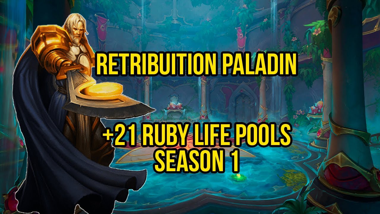 +21 Ruby Life Pools | Retribution Paladin Pov DF S1 - YouTube