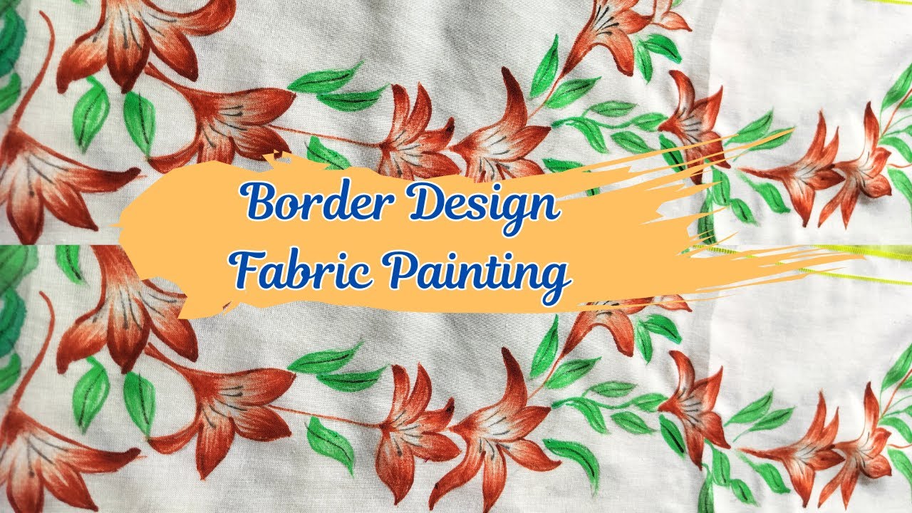 Floral Border Design Fabric Painting - YouTube