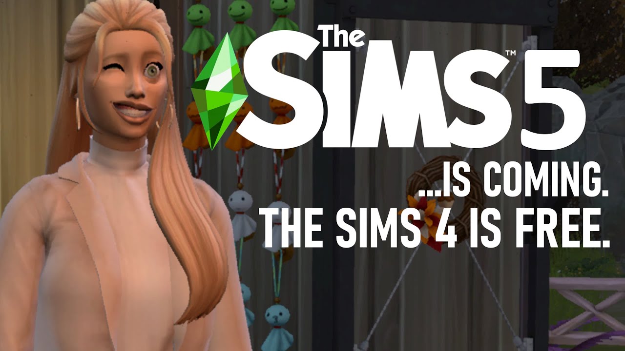 THE SIMS 5 IS COMING?! BASE GAME IS FREE! WHAT?! - YouTube