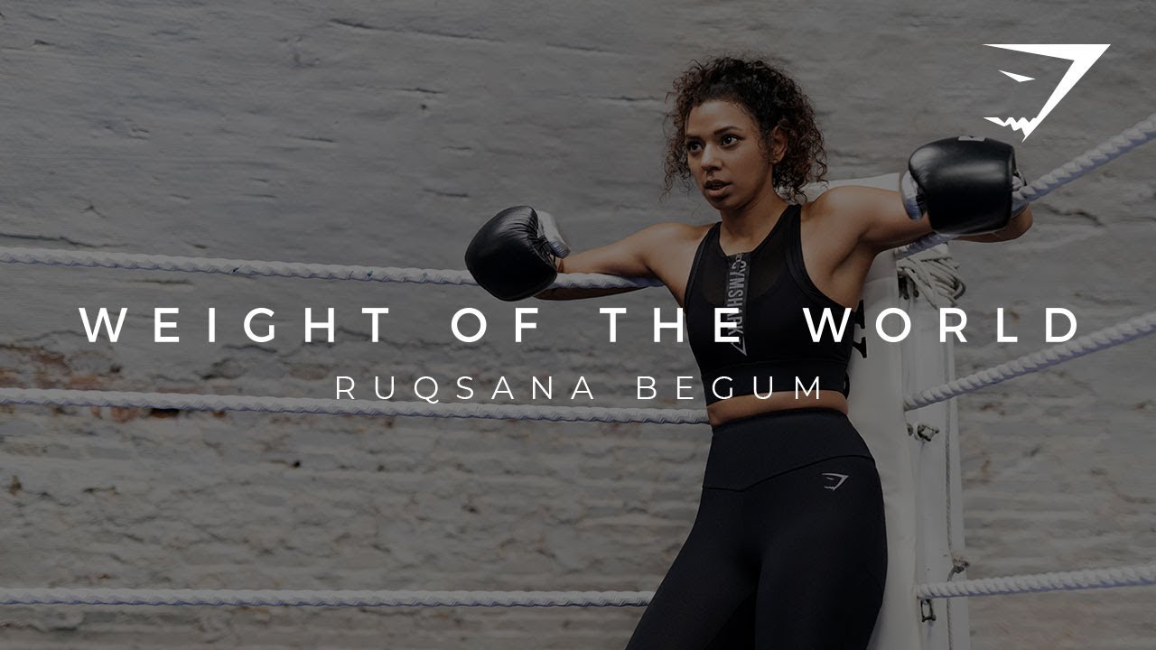 #Gymshark66 | Weight Of The World: Ruqsana Begum - YouTube