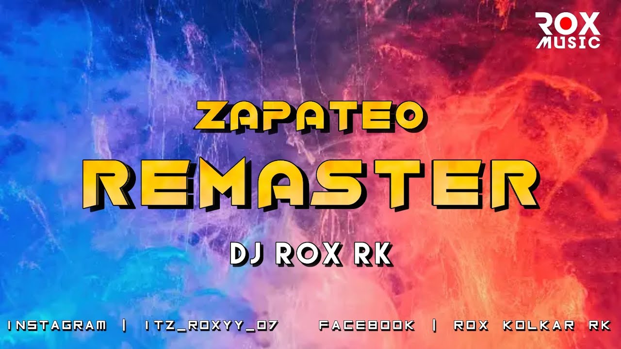 ⚡Zapateo Remaster_ In my style_ Dj Rox Rk Belgaum - YouTube