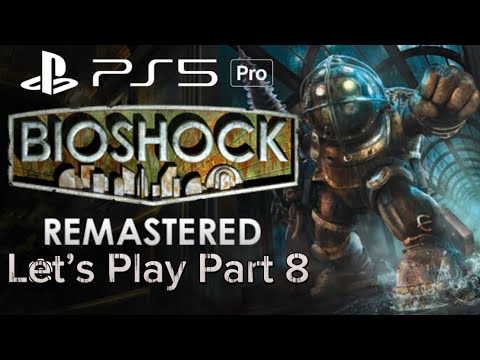 BioShock Remastered PS5 PRO Let's Play Part 8 - YouTube