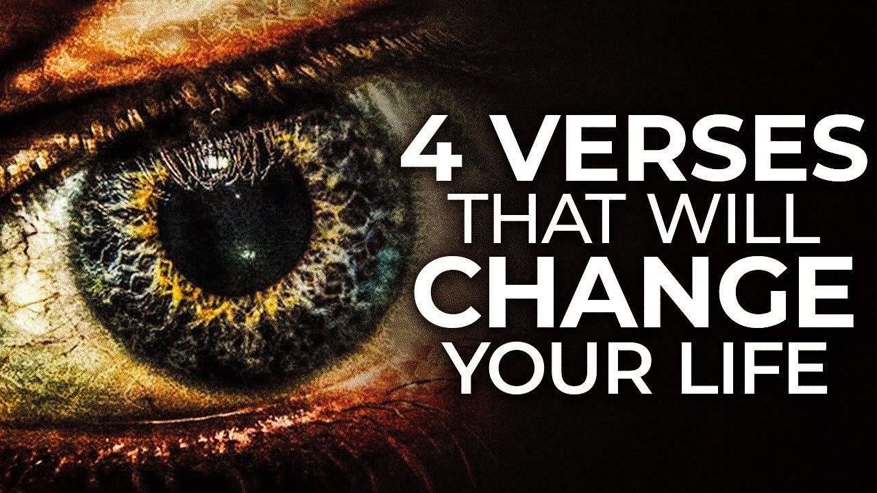 4 BIBLE VERSES that CHANGED My Whole LIFE | 4 POWERFUL VERSES ...