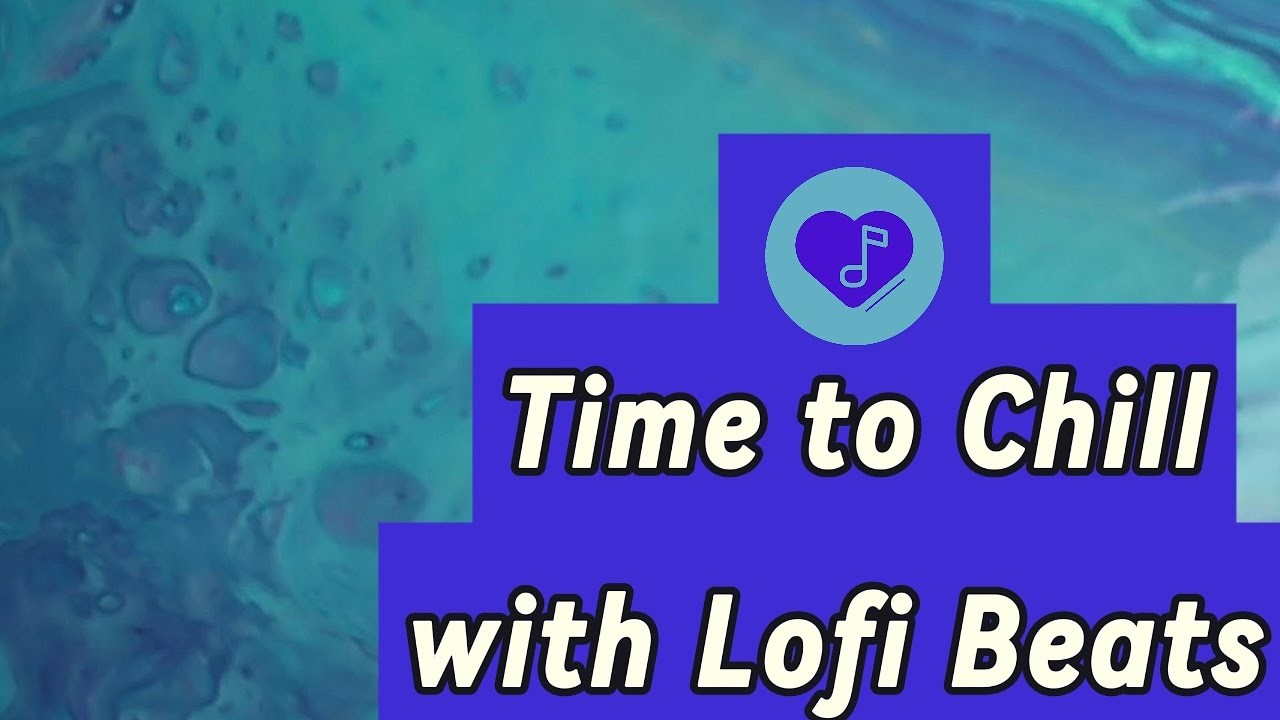 It is now TIME TO CHILL with me and Lofi Beats - YouTube