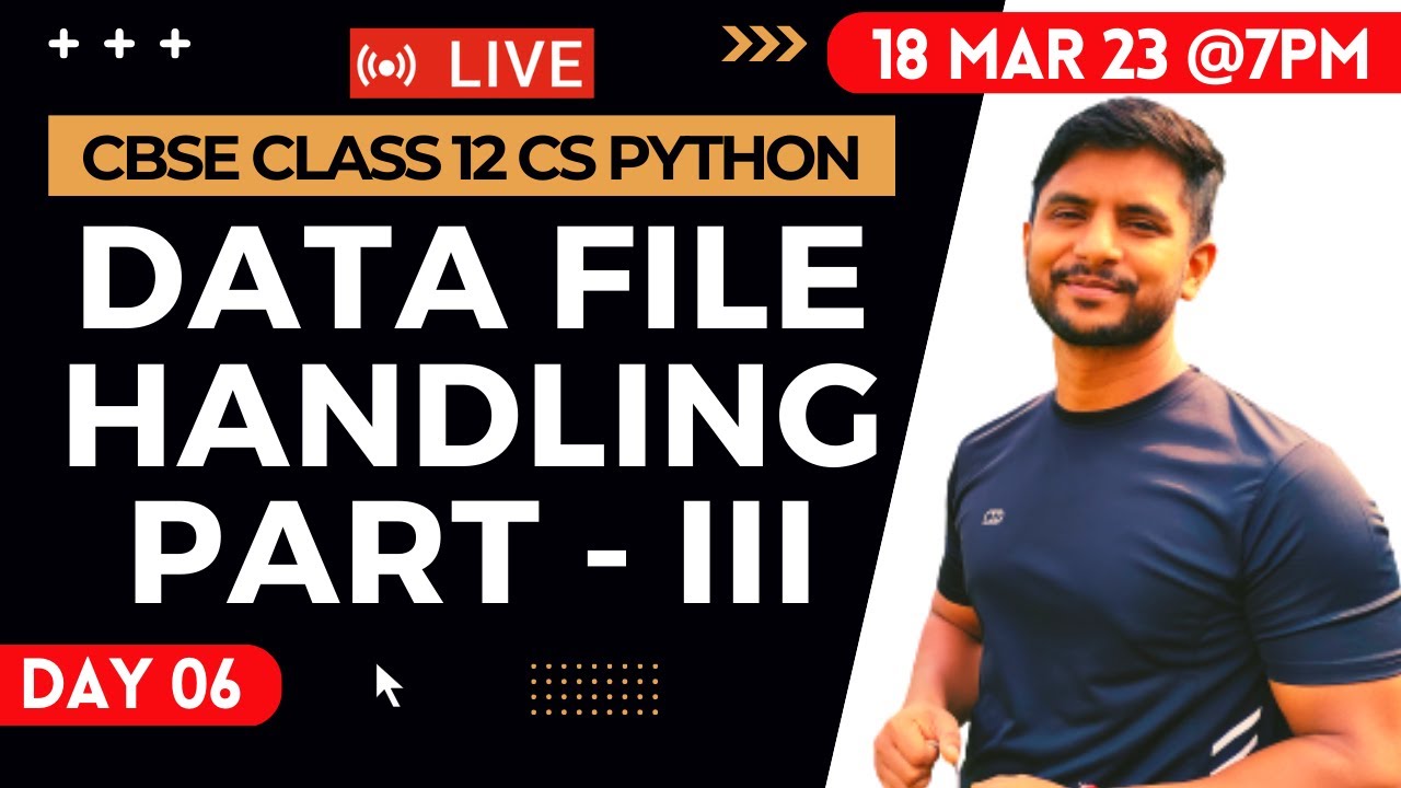 Python Class 12 Chapter 05 Python File Handling Part 03 Free Live Class Day 05 Youtube 9744