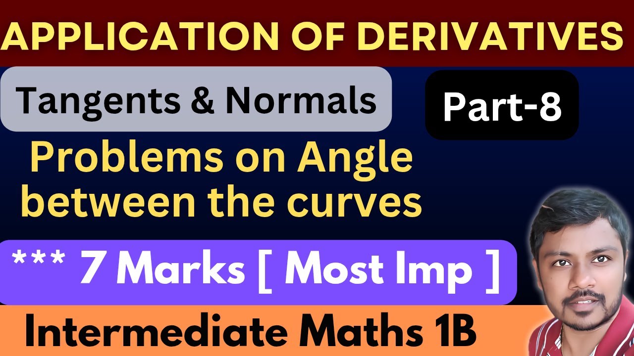 Tangents and Normals//angle between the curves 7 marks problems//Maths-1(b) //IPE - YouTube