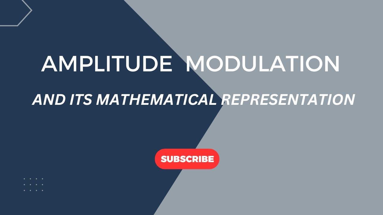 Amplitude Modulation and its Mathematical Representation - YouTube
