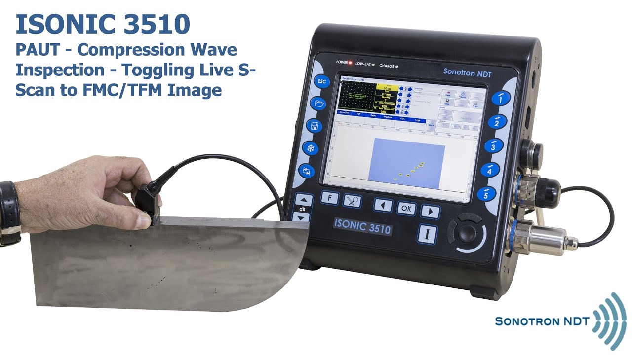 ISONIC 3510 / PAUT - Compression Wave Inspection - Toggling Live S-Scan ...