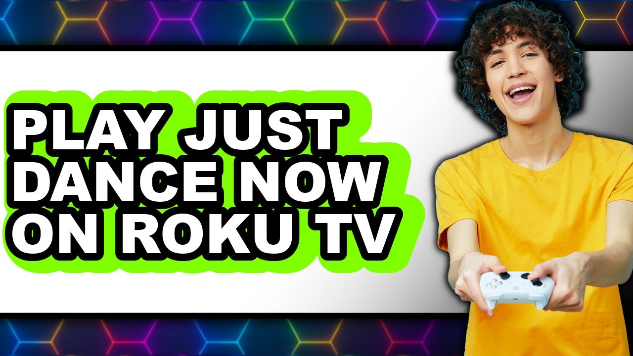 How to Play Just Dance Now on Roku TV 2025 - Easy Guide - YouTube