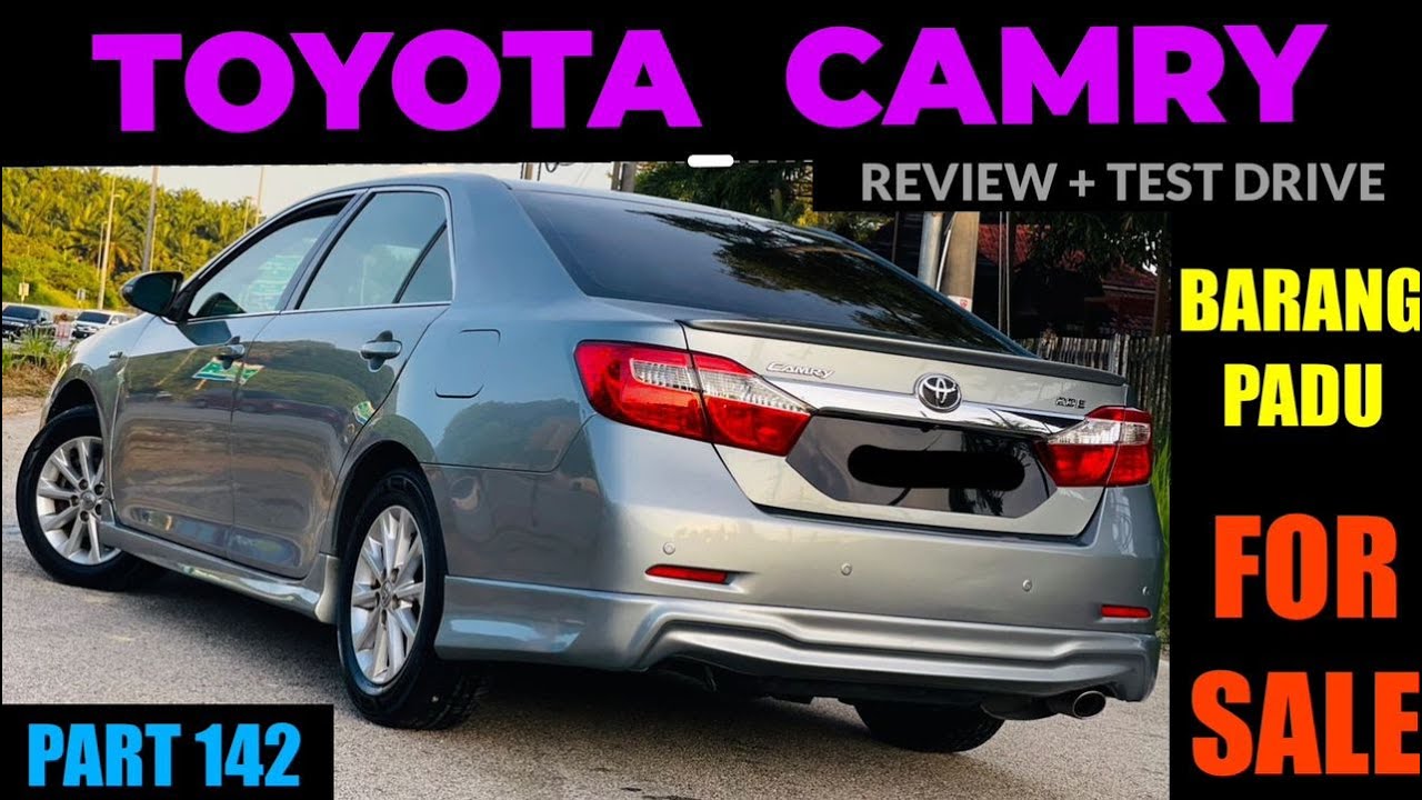 KERETA MEWAH SANGAT PADU | TOYOTA CAMRY FULL REVIEW | SEDAN PALING ...