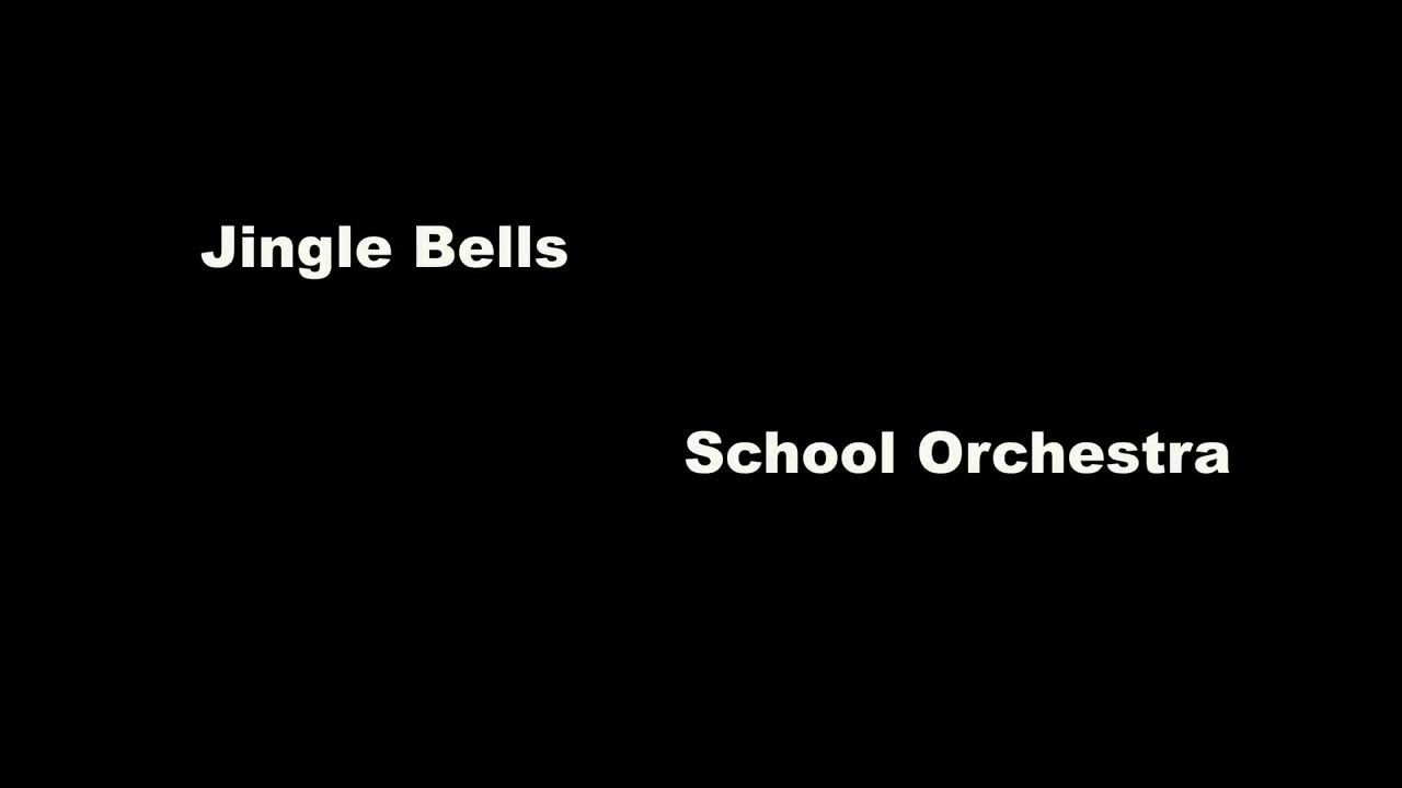 Jingle Bells - School Orchestra - YouTube
