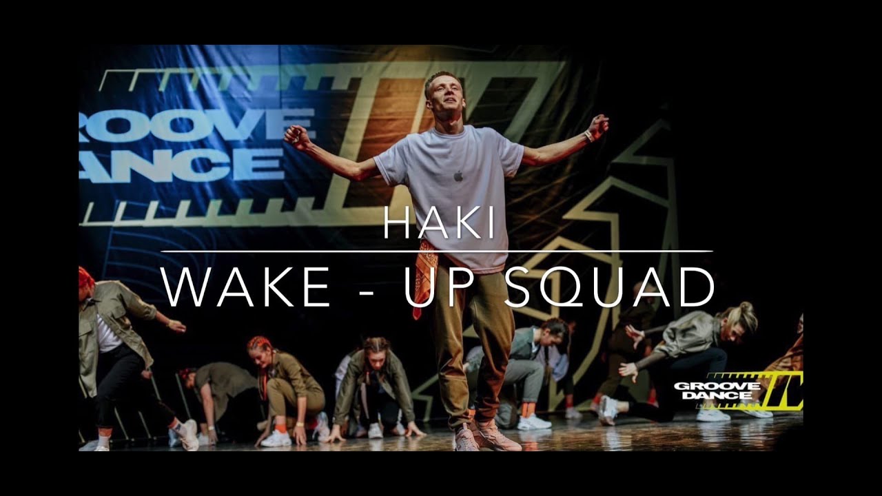 ХАКИ / WAKE - UP SQUAD | GROOVE DANCE CHAMP 2020 - YouTube