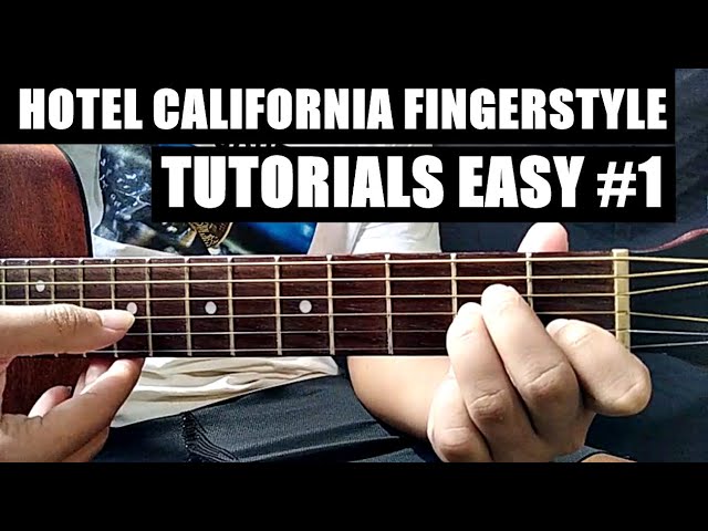 Hotel California Fingerstyle Tutorial Easy #1 | Easy Fingerstyle Song ...
