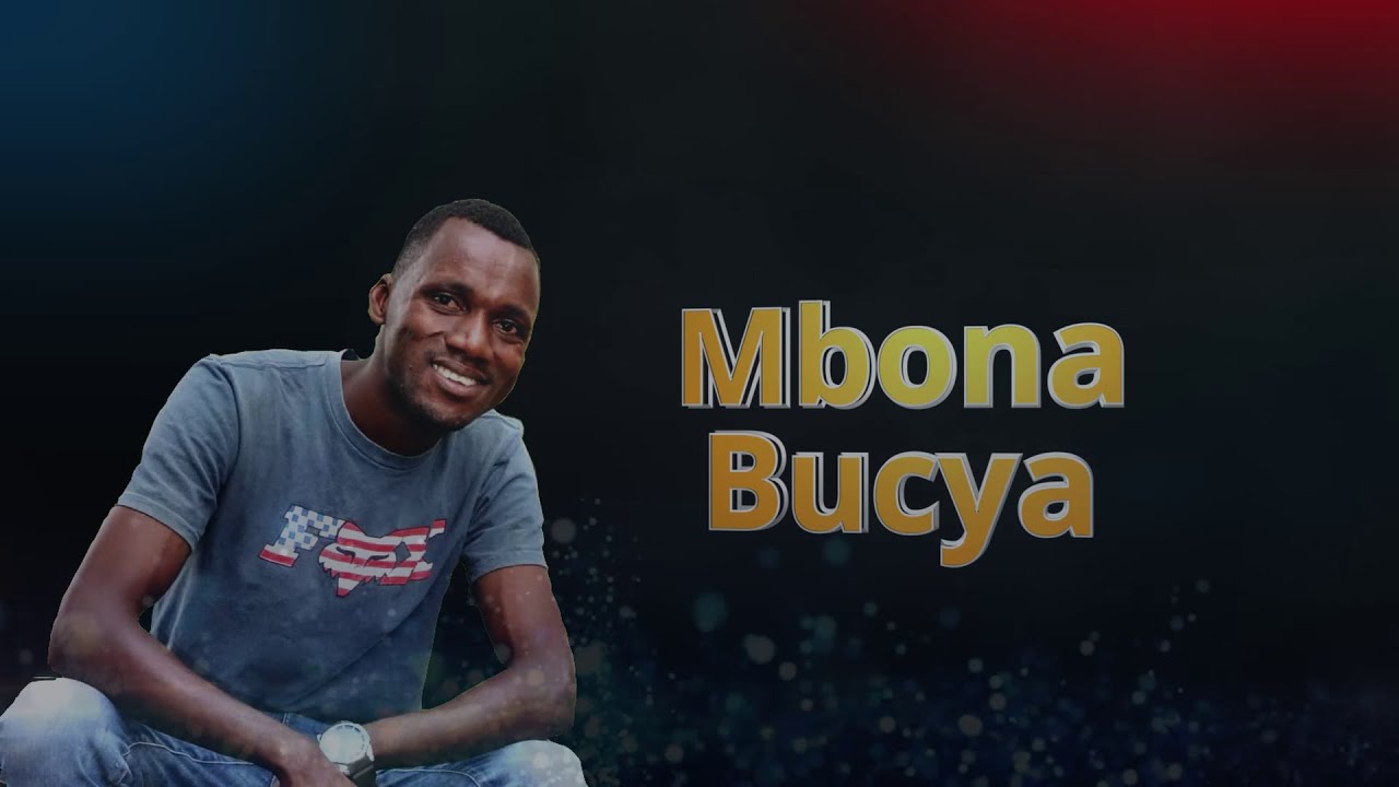 Mbona bucya by Mugabo Justin - YouTube