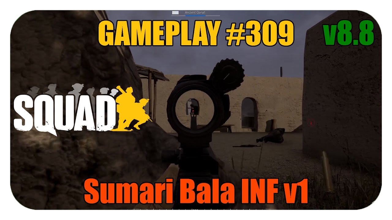 Squad Gameplay #309 - Sumari Bala INF v1 - YouTube