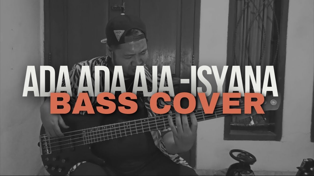 Ada Ada Aja - Isyana Sarasvati Bass Cover - YouTube