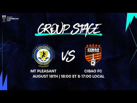 Mount Pleasant vs Cibao FC | 2026 Concacaf Caribbean Cup