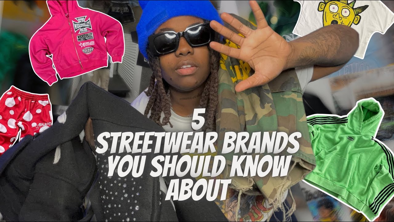 5 STREETWEAR BRANDS YOU NEED TO KNOW ABOUT - YouTube