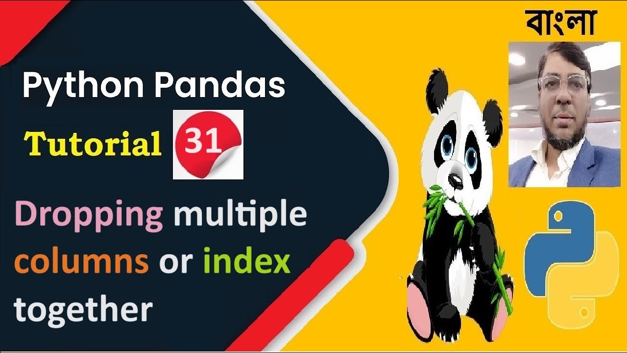 Python Pandas Tutorial 31: Dropping multiple columns or index together | Aksadur | Bangla - YouTube