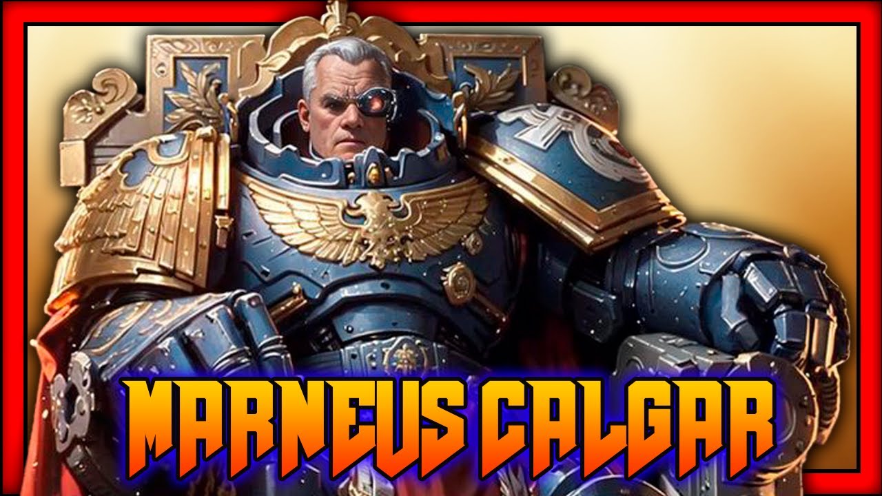 EL MARINE "PRIMARCA": LORE DE MARNEUS CALGAR - YouTube