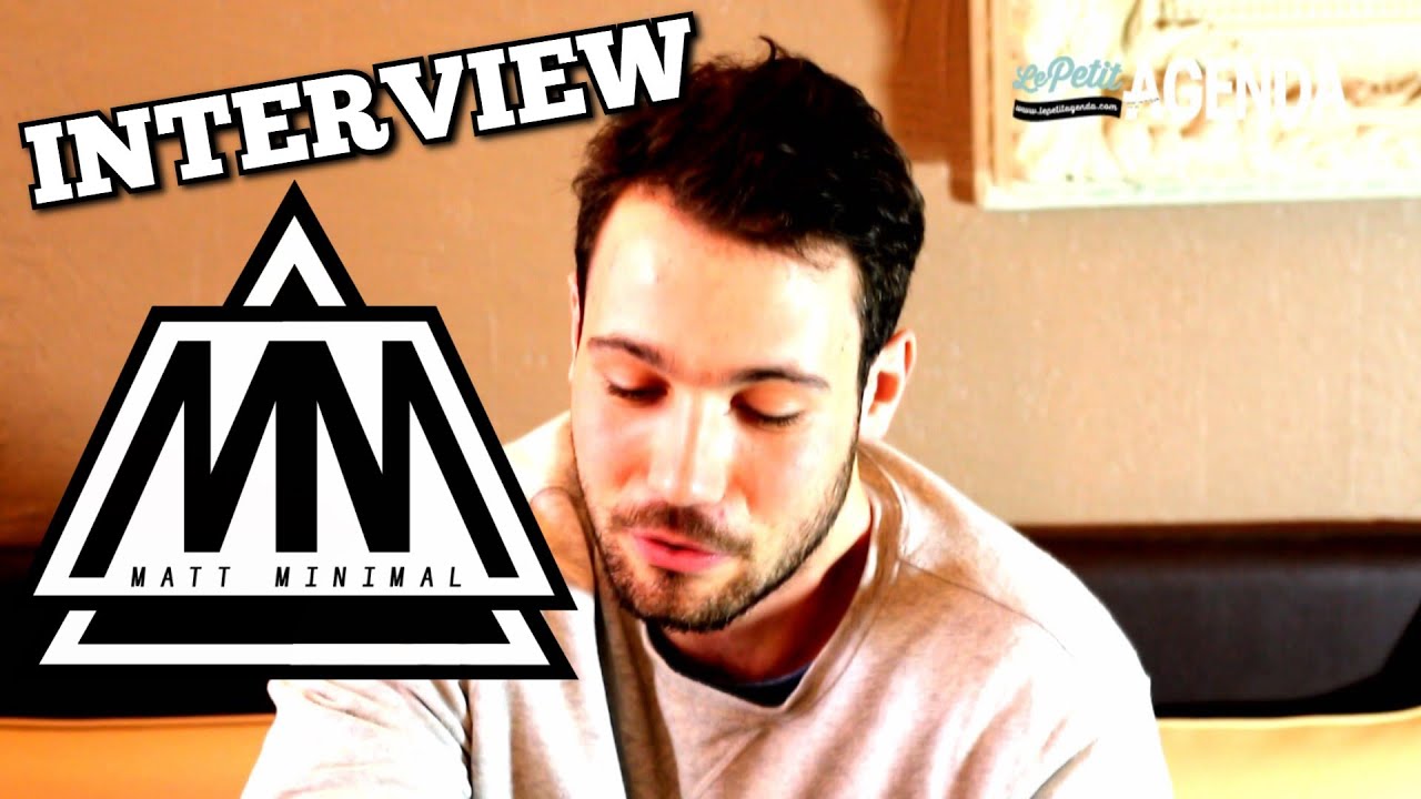 LPA - Interview Matt Minimal 2 - YouTube
