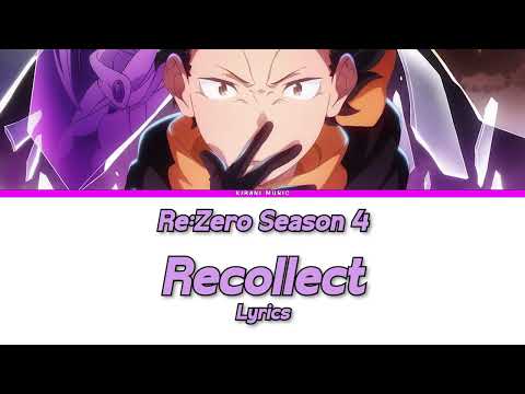 Re:Zero Season 4 - OP Full『Recollect』by Konomi Suzuki feat. Ashnikko | Lyrics ❣️