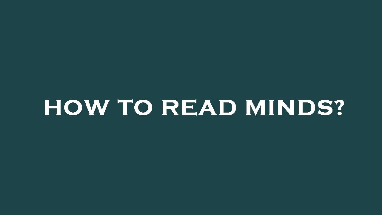 How to read minds? - YouTube