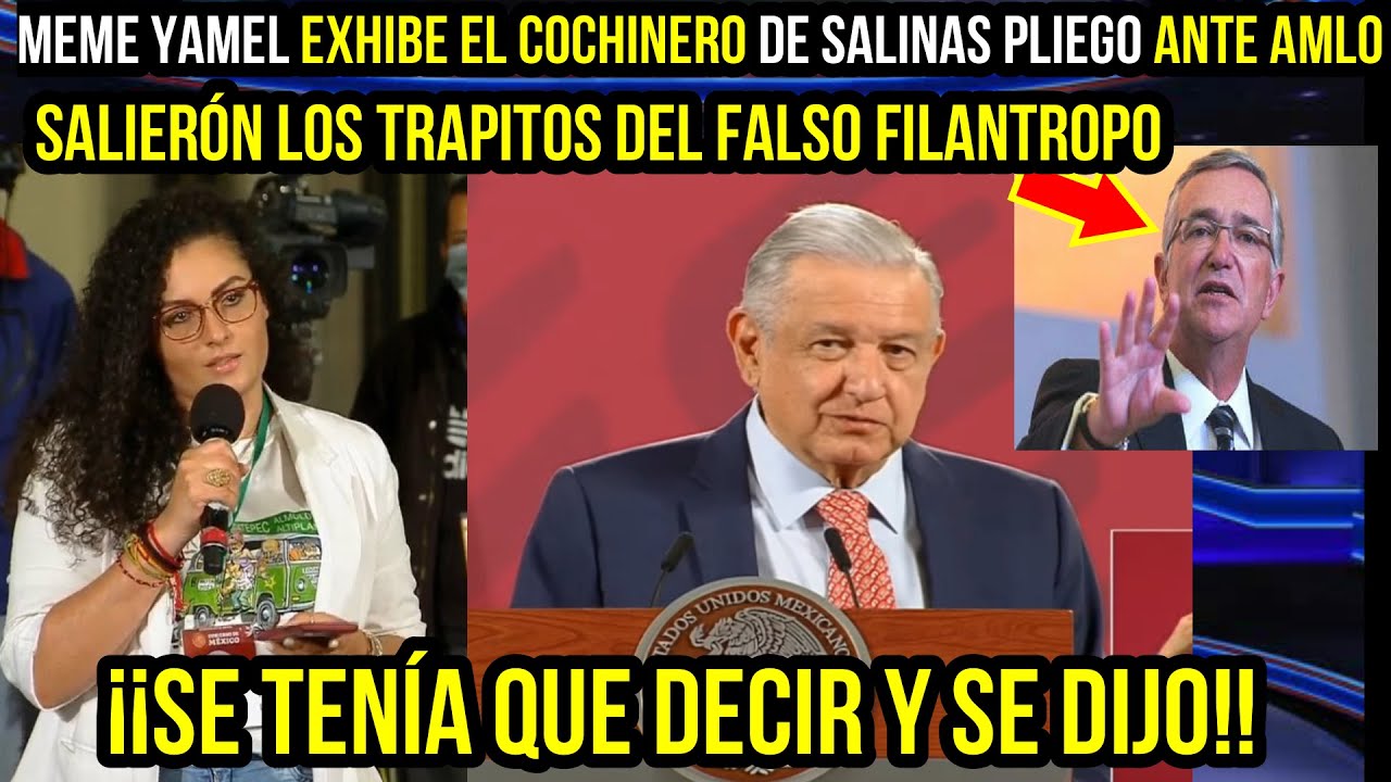 MEME YAMEL EXHIBE EL COCHINERO DE SALINAS PLIEGO ANTE AMLO, ¡¡MÁS ...
