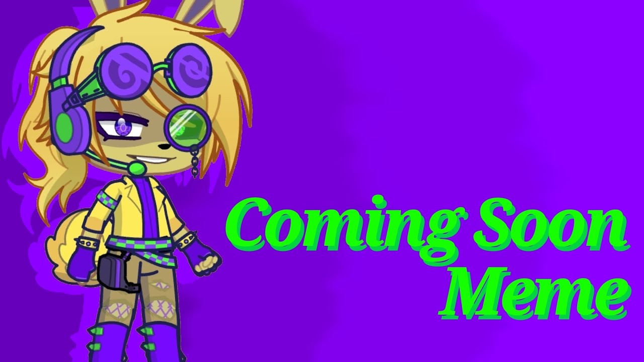 Coming Soon Meme|Glitchtrap - YouTube