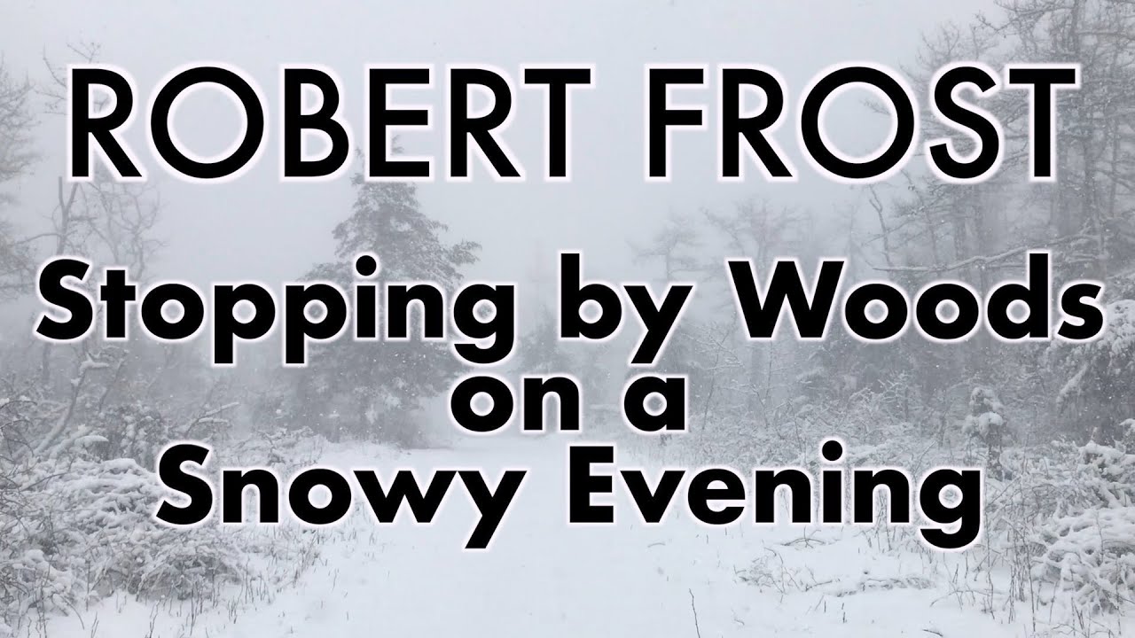 Stopping by Woods on a Snowy Evening - Robert Frost (Memorization Song ...