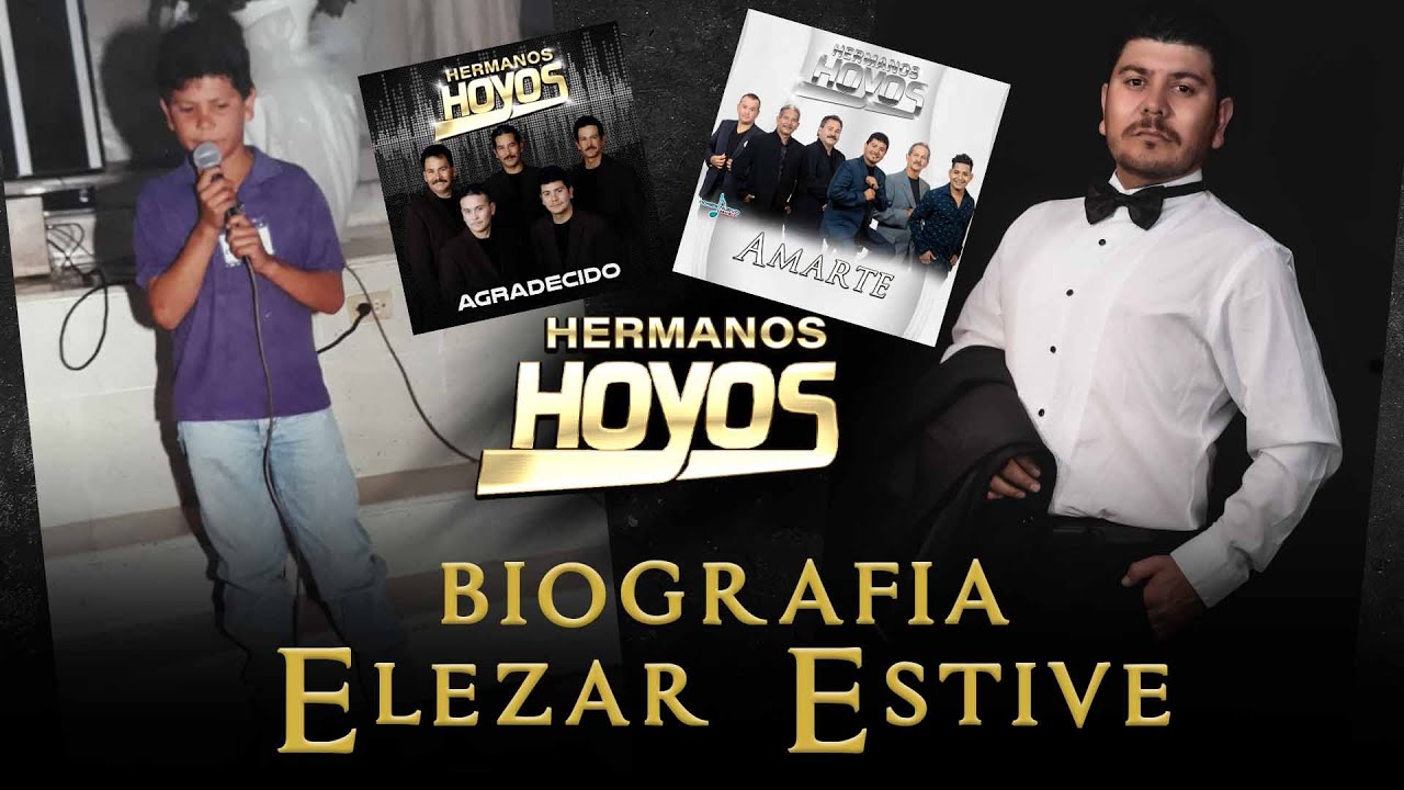 Ex Vocalista Hermanos Hoyos - Eliazar Estive (Biografia) - YouTube
