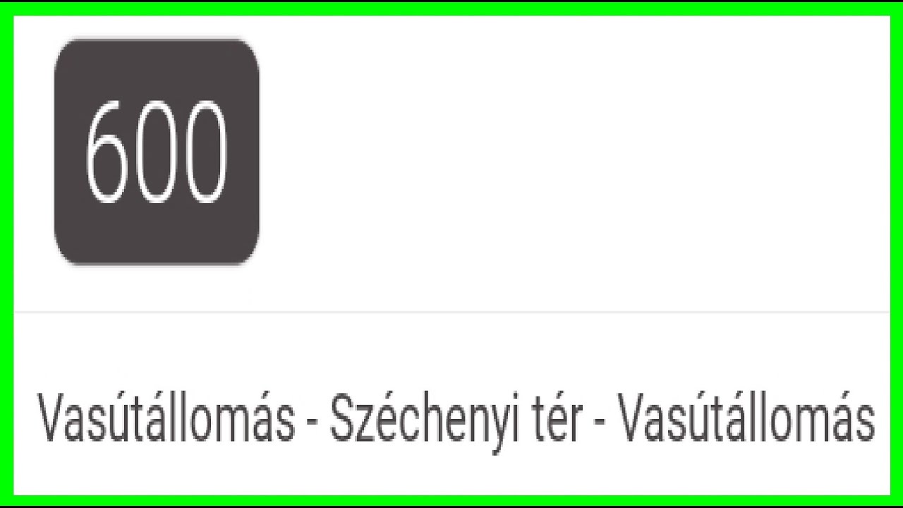 600-as busz útvonala, Vasútállomás - Széchenyi tér - Vasútállomás - YouTube