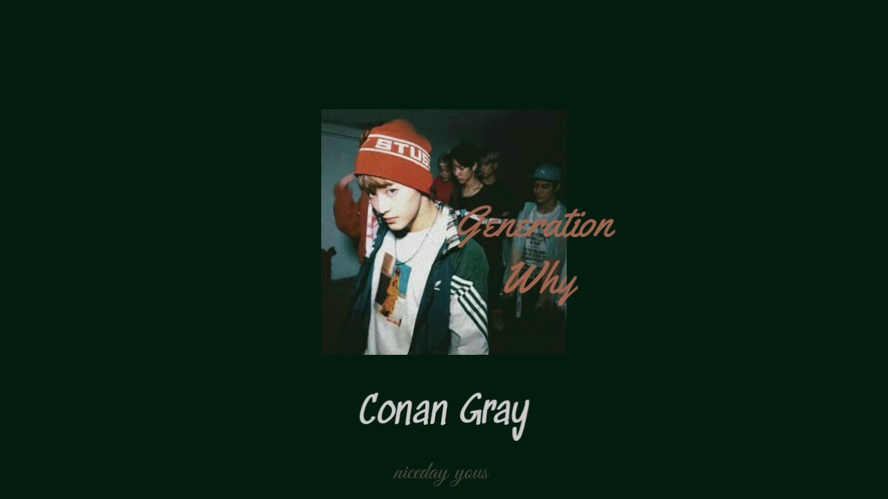 Generation Why — Conan Gray //thaisub - YouTube