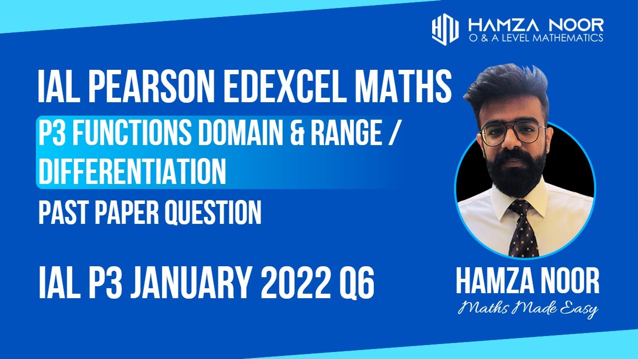 IAL Edexcel P3 January 2022 Q6 | Functions & Differentiation | A level Maths | Hamza Noor - YouTube
