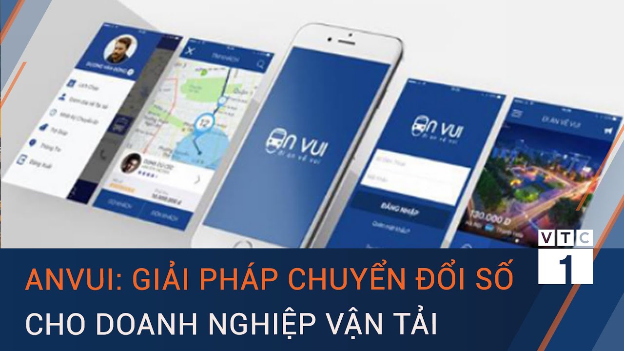Phần mềm Anvui: Giải pháp chuyển đổi số cho doanh nghiệp vận tải | VTC1 ...