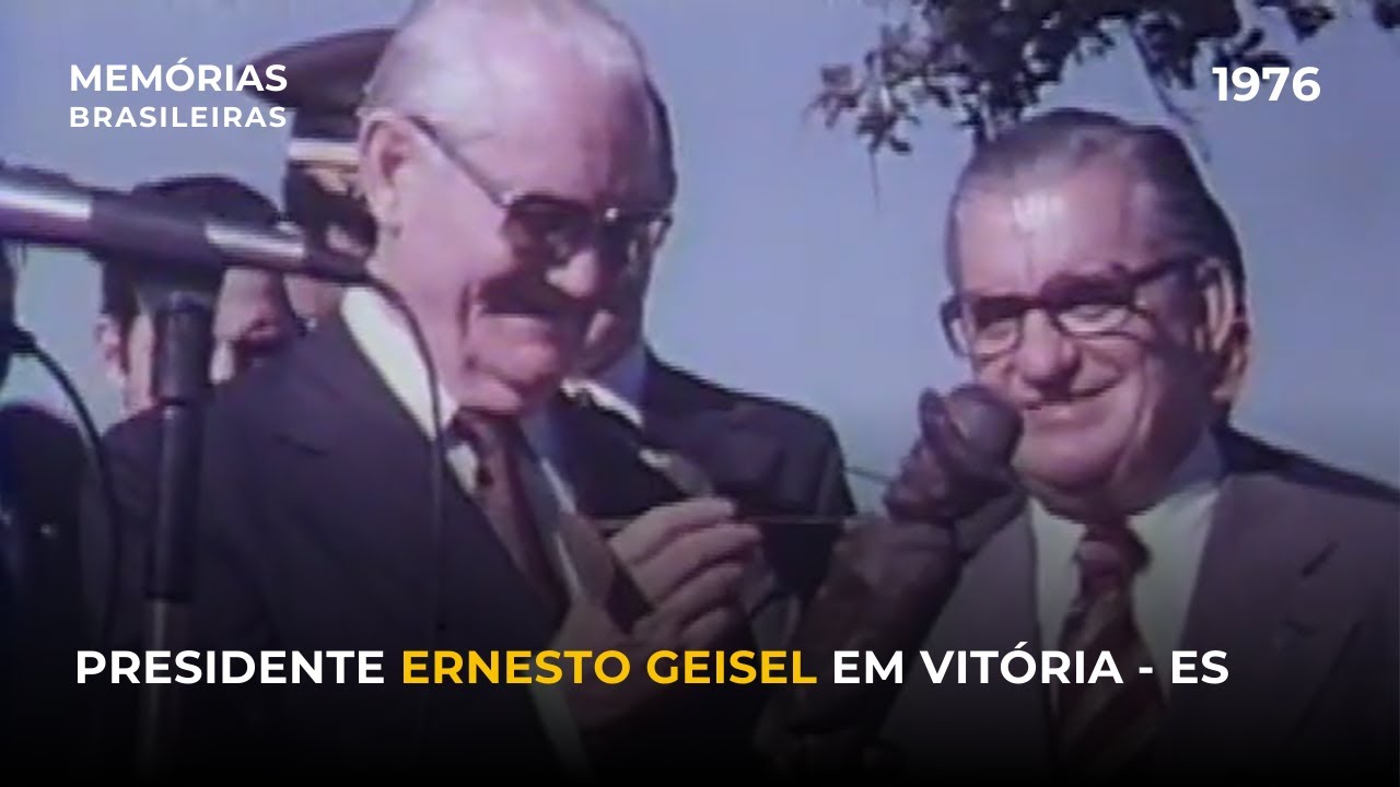 Presidente Ernesto Geisel em Vitória - Espírito Santo [1976] - YouTube