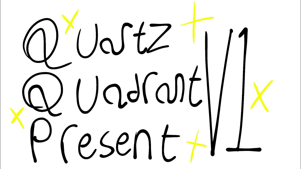Quartz Quadrant Present Remake V1 - YouTube