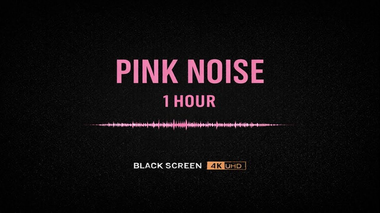 Pink Noise 1 Hour – Soft Balanced Noise | Black Screen | 4K UHD - YouTube