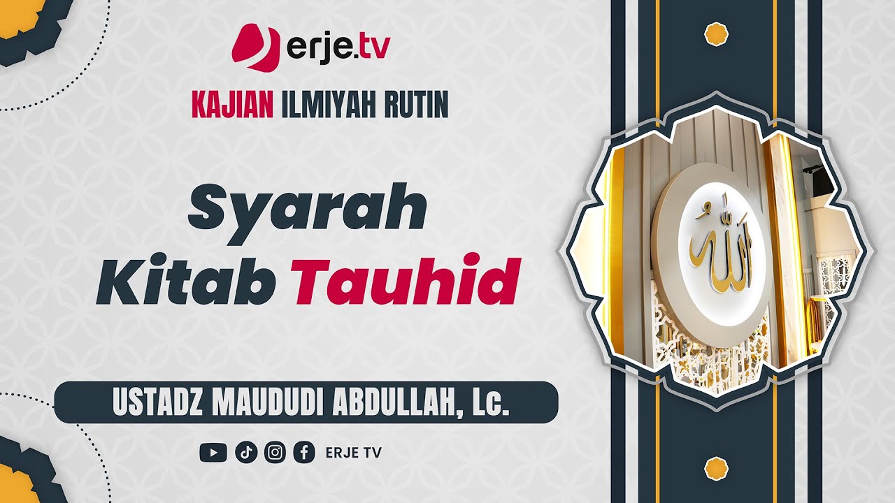 (14/12/2024) #099 Syarah Kitab Tauhid - Ustadz Maududi Abdullah, Lc. - YouTube